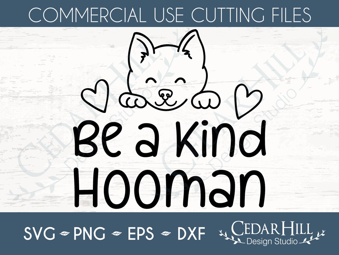 Be a Kind Hooman Dog Pet Lover SVG, Kindness, Dxf, Eps Png, Silhouette ...