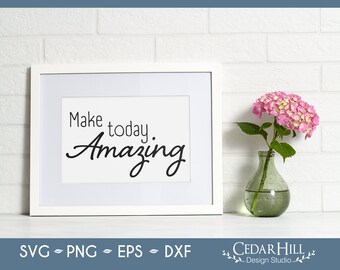 Make Today Ridiculously Amazing SVG, Positive Quote, Inspirational SVG ...