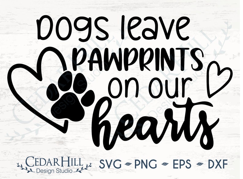 Dogs Leave Pawprints on Our Hearts Pet Lover SVG, Dxf, Eps Png ...