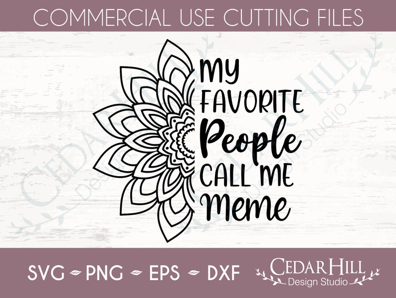 My Favorite People Call Me Meme SVG, Mother's Day, Grandma, Mama, Mom ...