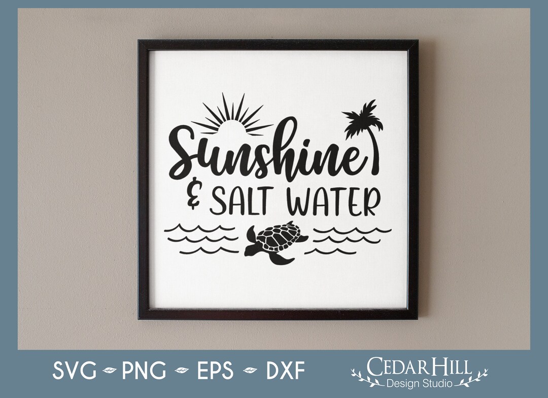 Sunshine and Salt Water SVG, Summer, Sea Turtle, Beach, Jpeg, Dxf, Eps ...