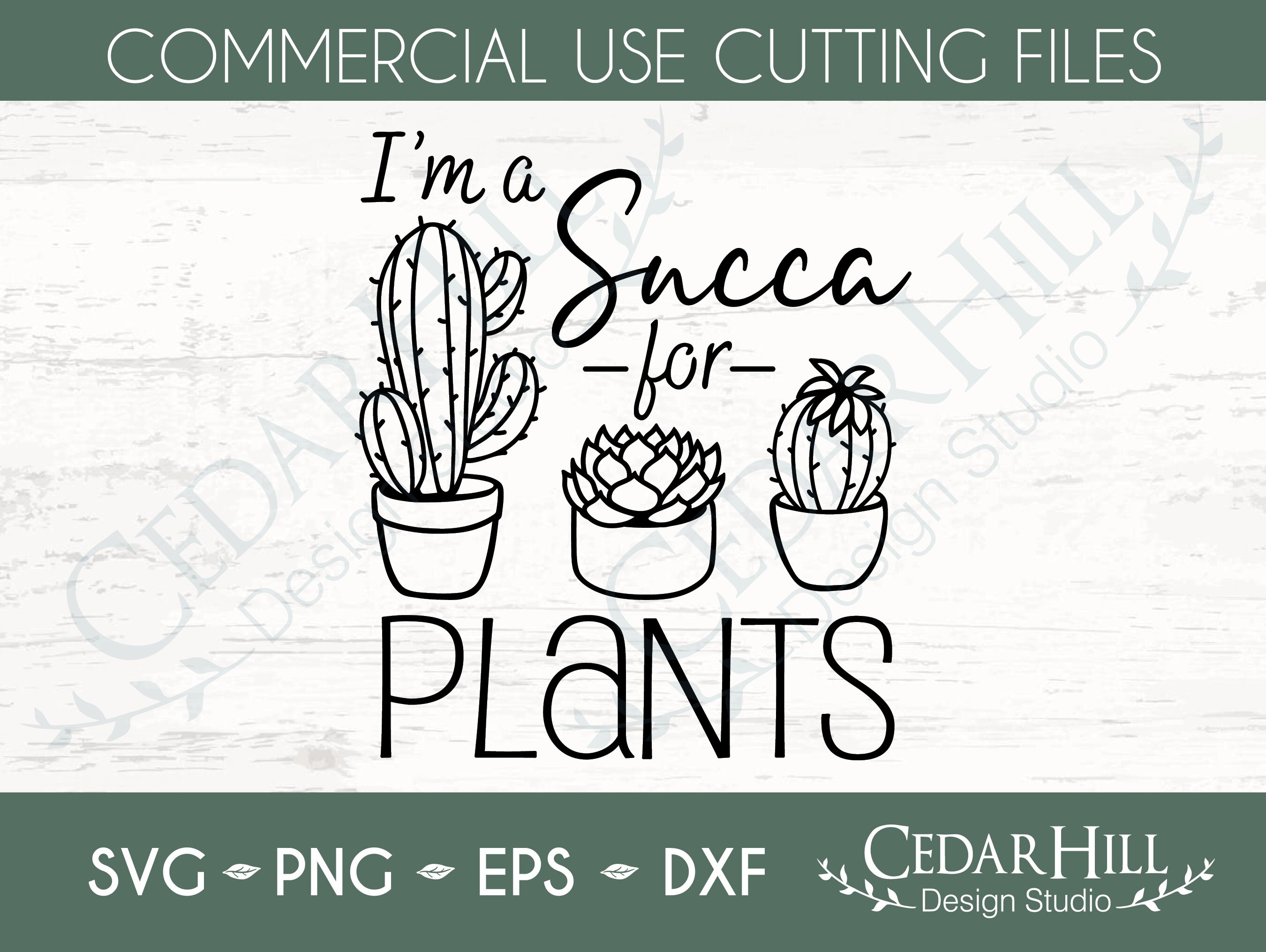 I'm a Succa for Plants SVG, Plant Lover, Cactus, Succulent, Botanical ...