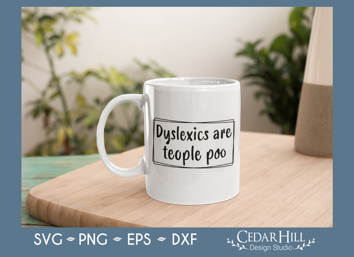 Dyslexia Dyslexics Are Teople Poo SVG Humorous Positive - Etsy