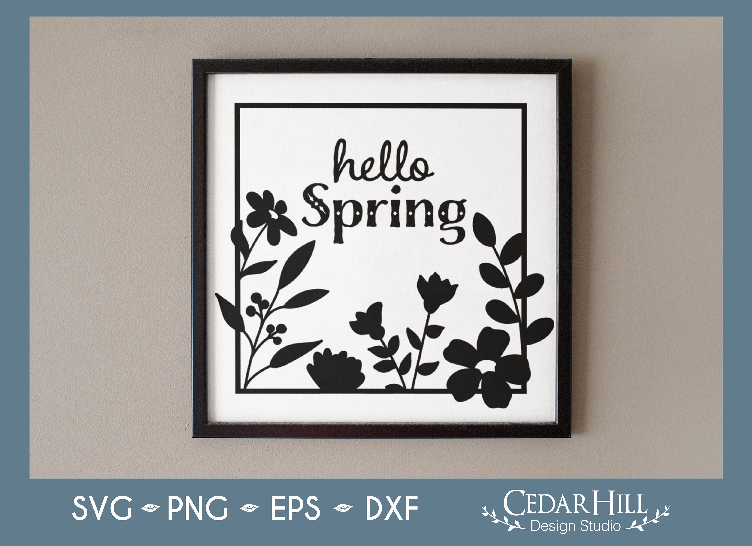 Hello Spring Flower Frame SVG, Silhouette Floral, Dxf, Eps, Png ...