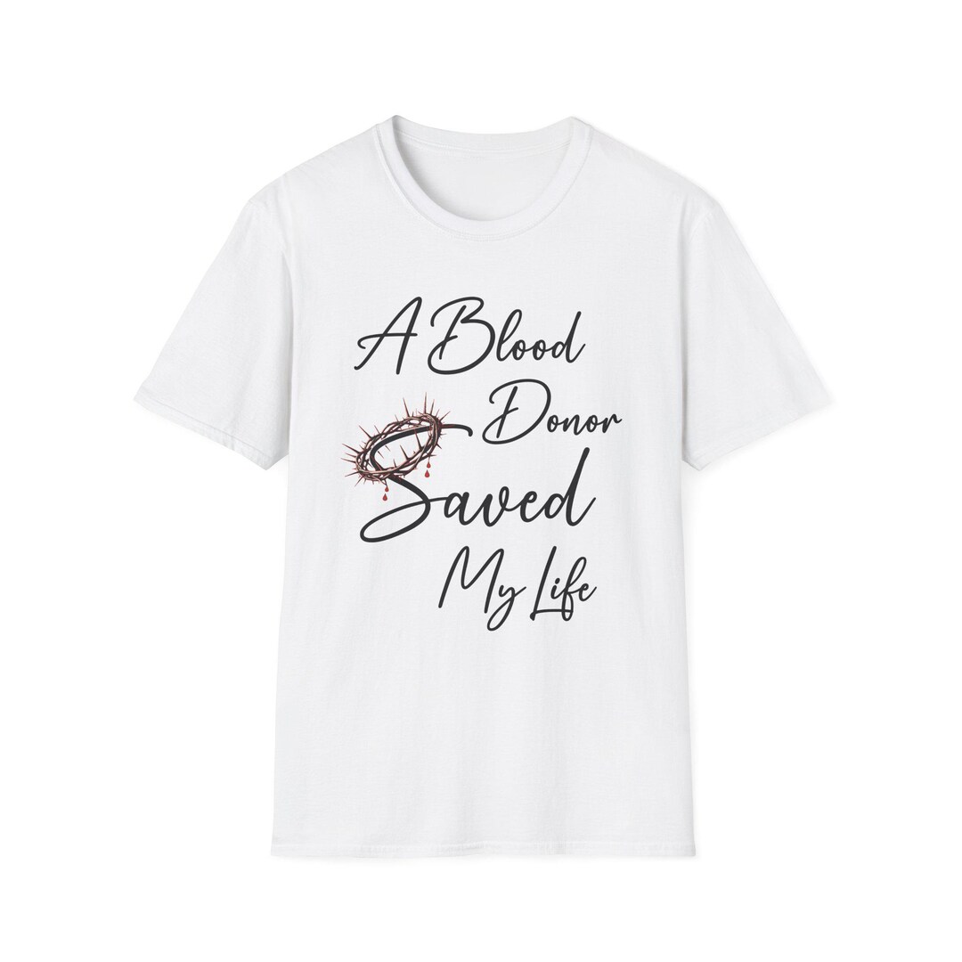 Blood Donor Saved My Life T-shirt, Crown of Thorns, Blood Donation Tee ...