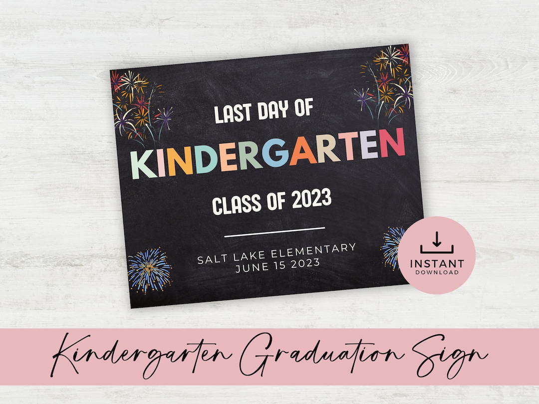 Kindergarten Graduation Sign, Canva Template, Last Day of School, Class ...