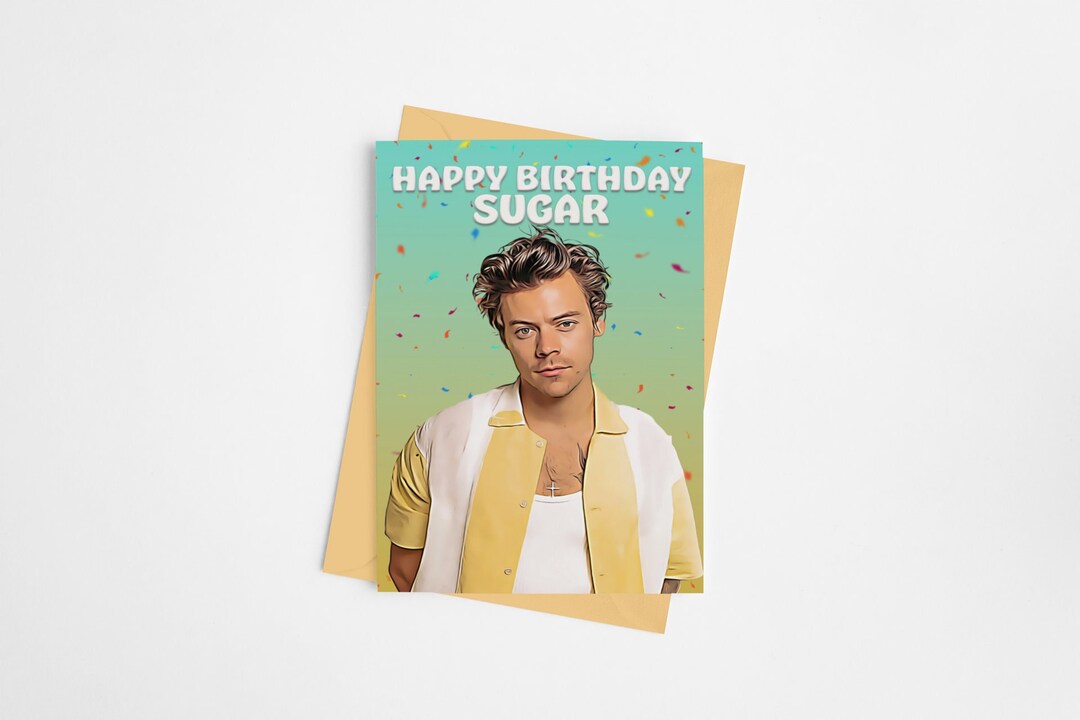 Harry Styles Birthday Card L Birthday Fan Card L Music Card L Happy Birthday Sugar - Etsy