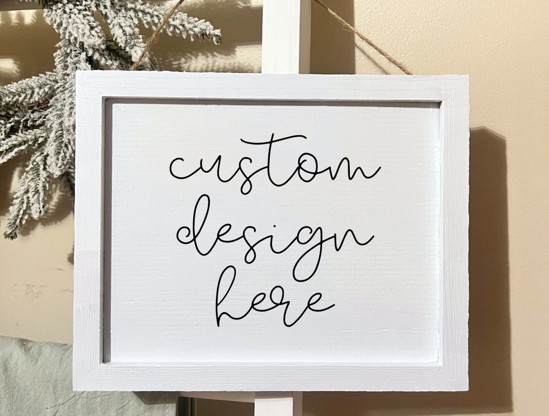 Custom Sign, Quote on Sign, Personalized Sign, Make Your Own Sign ...