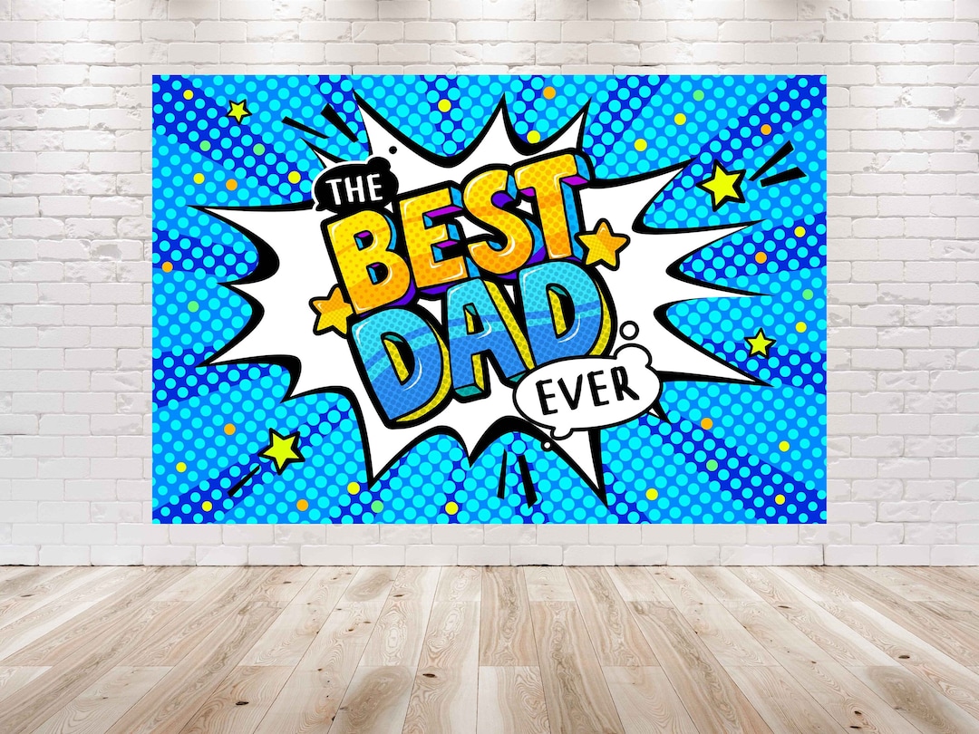 7X5FT the Best Dad Ever Party Decorations Backdrop | Dad Theme ...