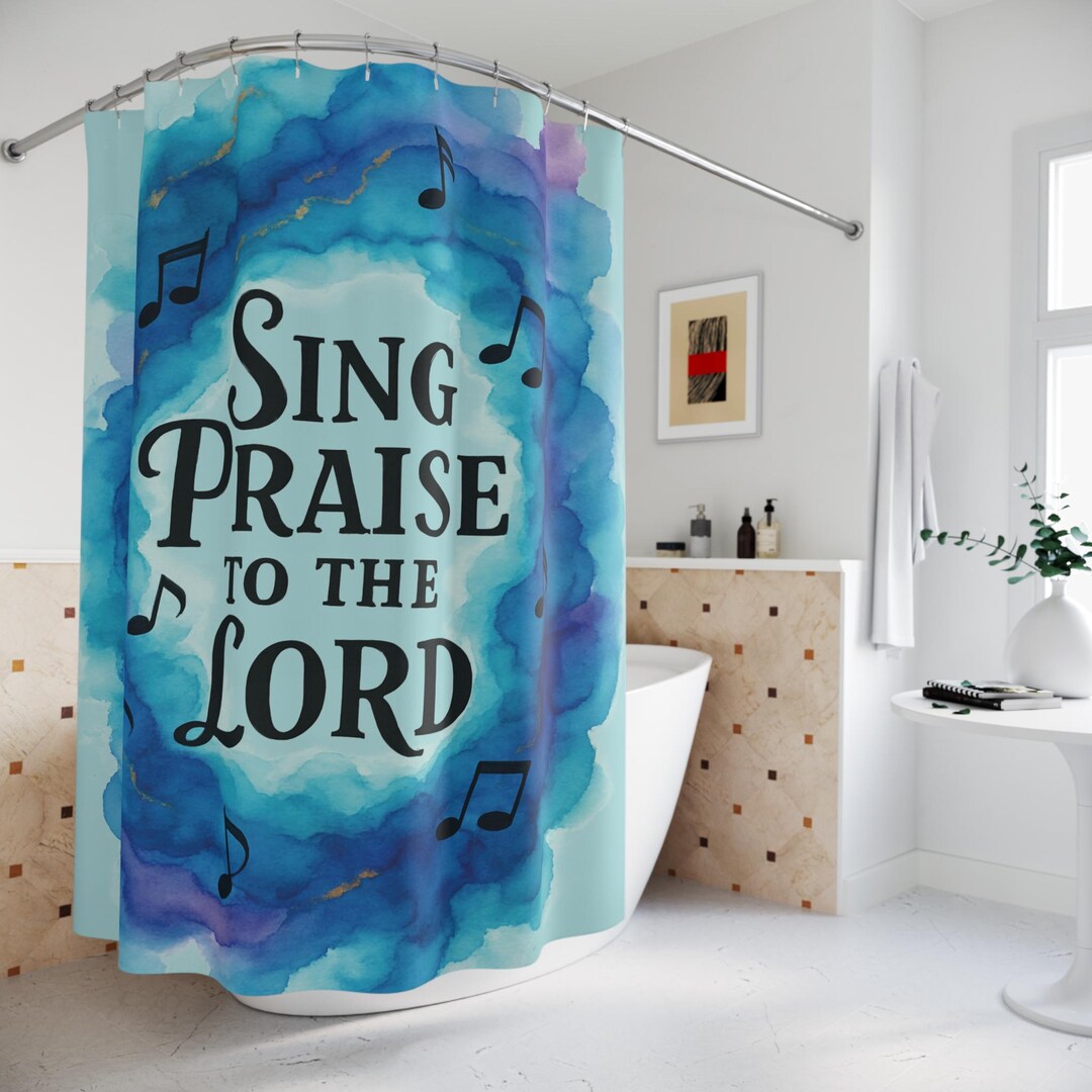 Sing Praise to the Lord Christian Shower Curtain - Watercolor & Alcohol ...