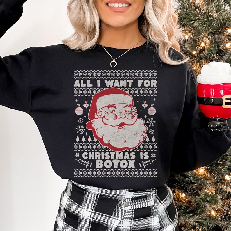 All I Want for Christmas is Botox Crewneck Sweatshirt Retro, Botox ...