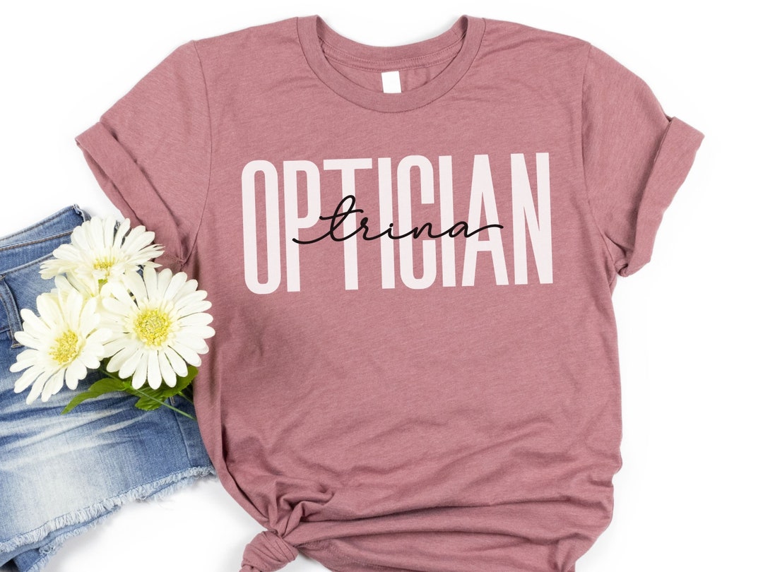 Personalized Optician Shirt, Optician T-shirt, Gift for Optician, Eye ...