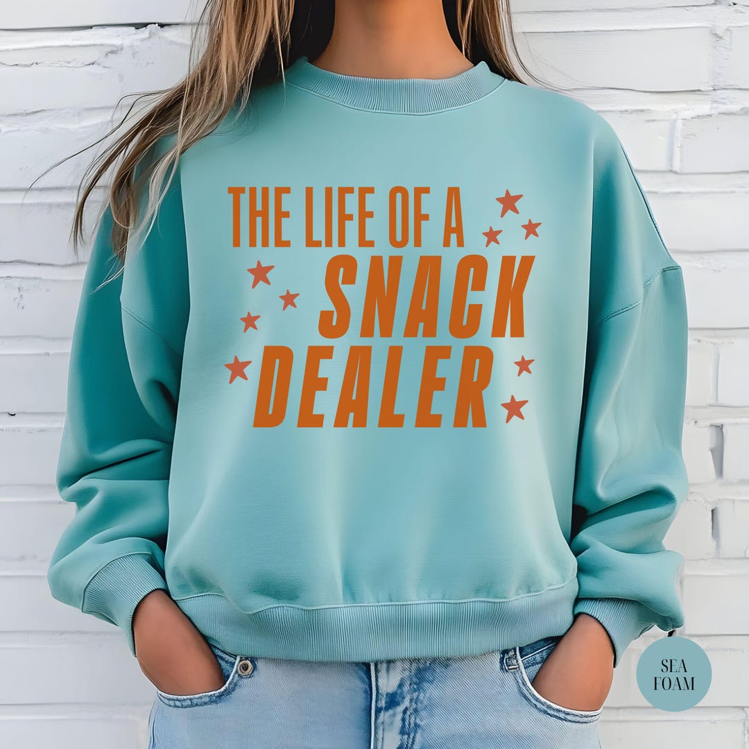 The Life of a Snack Dealer Comfort Colors Sweatshirt, Funny Mom ...