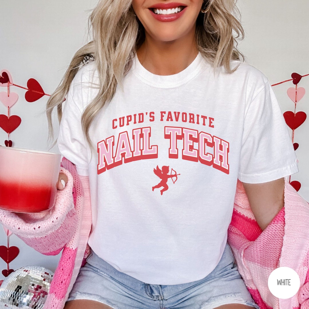 Valentines Nail Tech T Shirt, Cupid's Favorite Nail Tech Shirt, Nail ...