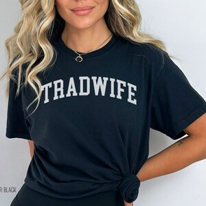 Tradwife Shirt, Traditional Wife Tshirt, SAHM Shirts, Homemaker Shirt, Conservative Mama Gifts ...