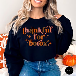 Retro Thankful for Botox Sweatshirt, Botox Dealer Autumn Crewneck ...