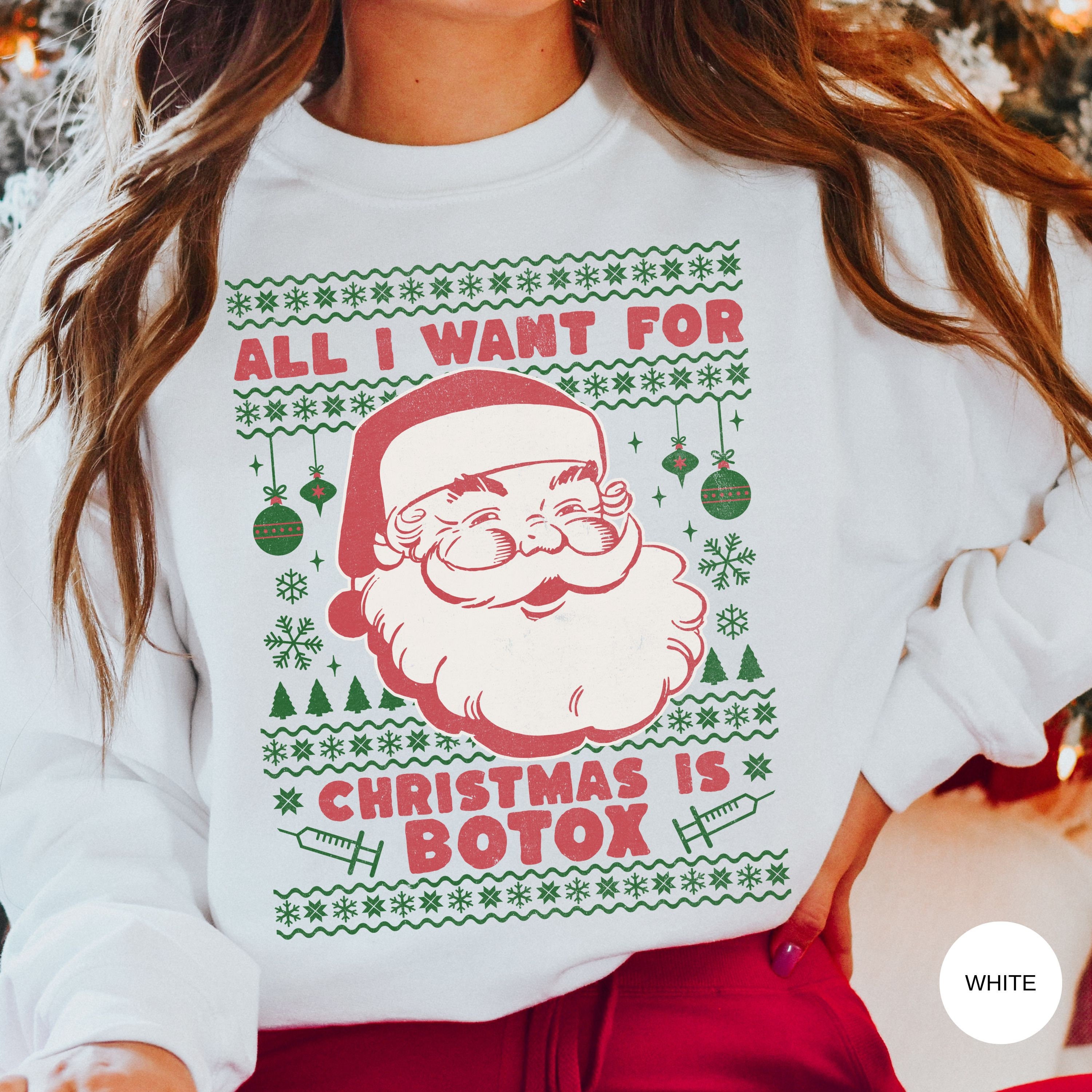 All I Want for Christmas is Botox Crewneck Sweatshirt Retro, Botox ...