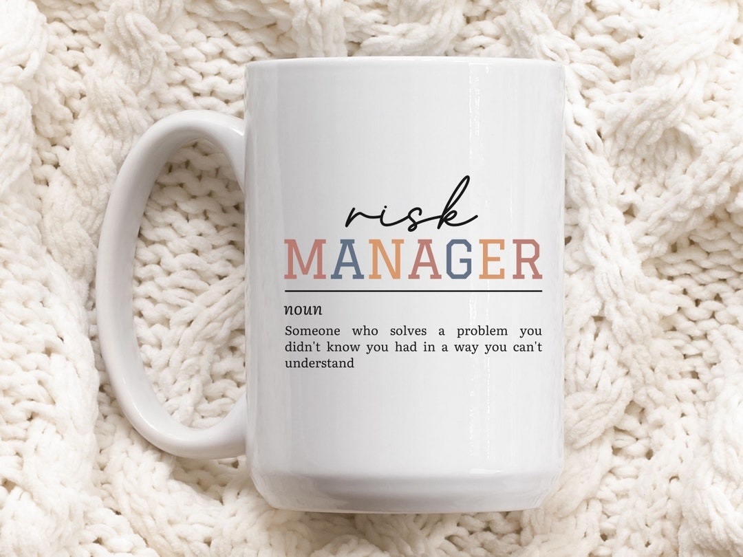 Funny Risk Manager Mug, Risk Management Gift, Risk Management Graduate ...