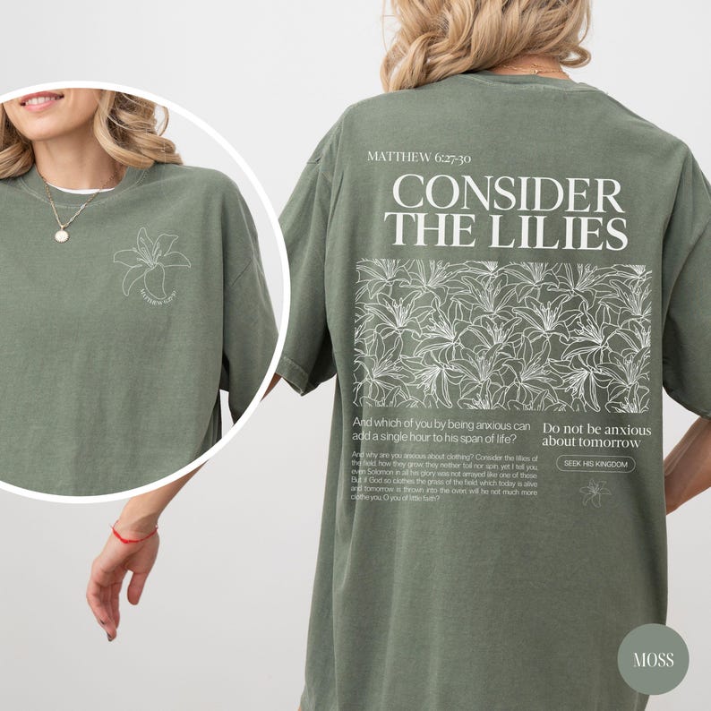 Christian Religious Comfort Color Shirt Consider the Lilies Matthew 6: ...