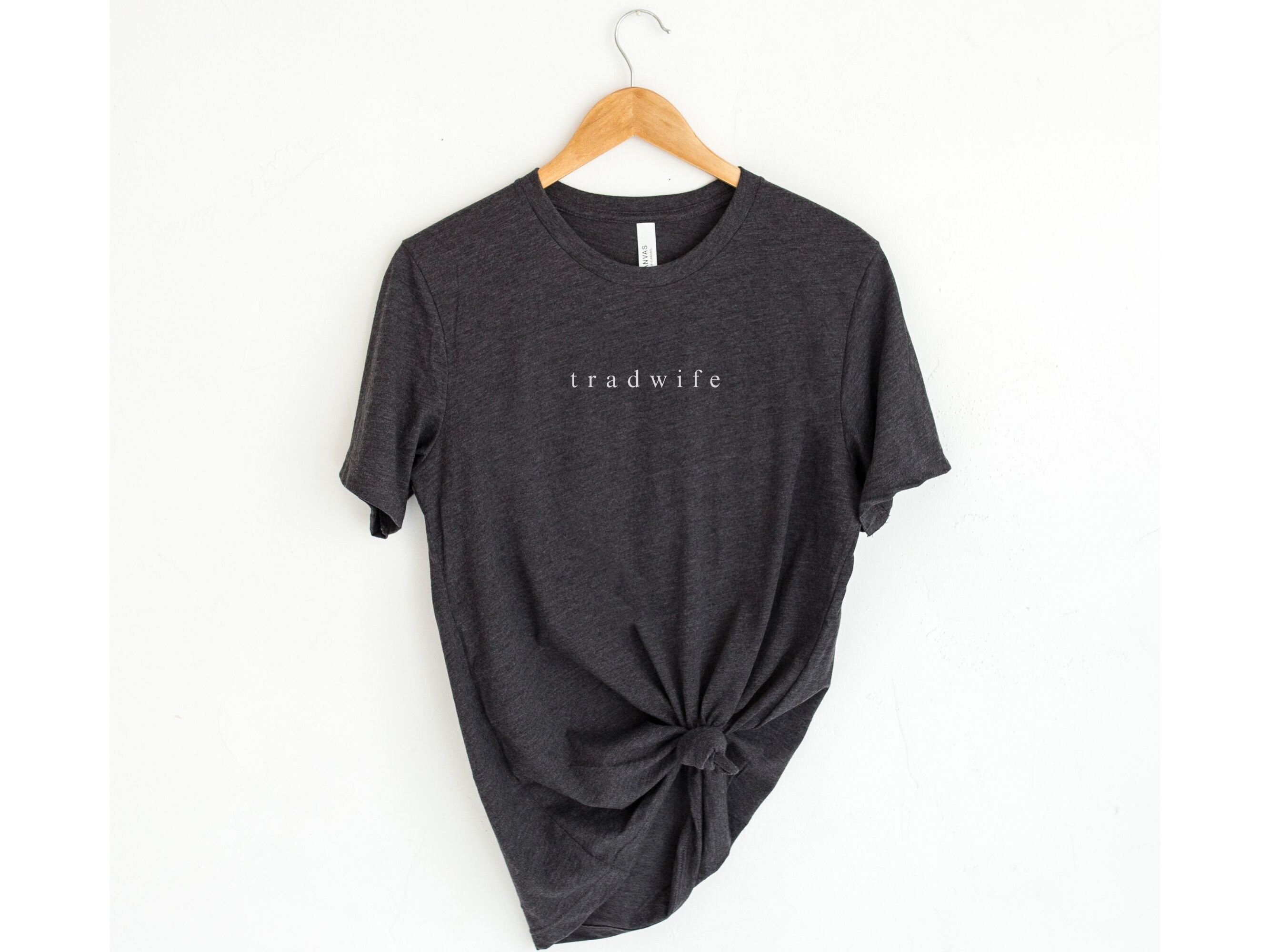 Tradwife Shirt, Traditional Wife Tshirt, SAHM Shirts, Homemaker Shirt ...