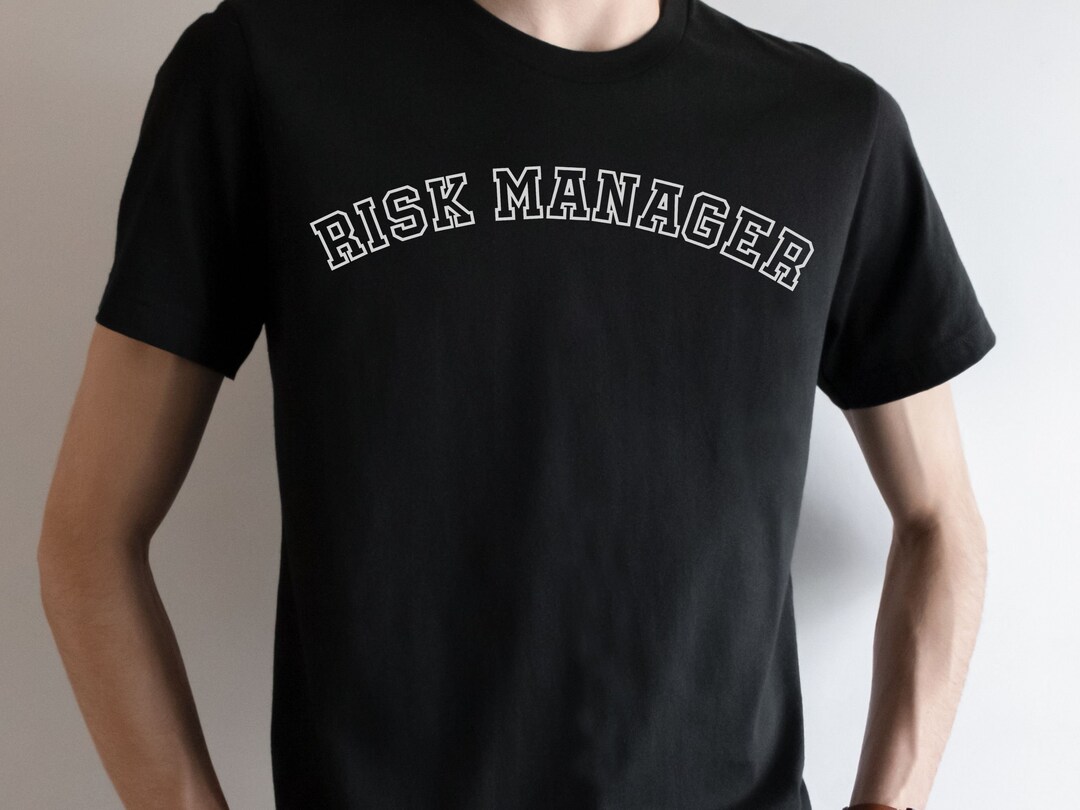 Risk Manager Shirt, Risk Management T-shirt, Operational Risk, Risk Job ...
