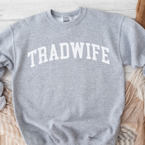 Tradwife Sweatshirt, Traditional Wife Sweater, Homemaker Sweatshirt, Conservative Mama ...