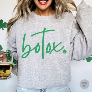 St Patricks Day Botox Sweatshirt, Botox Dealer Crewneck, Botox Pullover ...