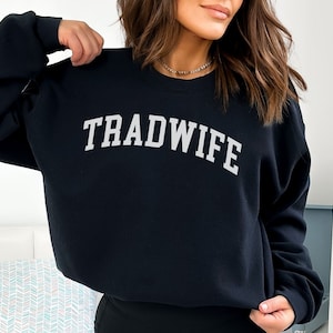 Tradwife Sweatshirt, Traditional Wife Sweater, Homemaker Sweatshirt, Conservative Mama ...