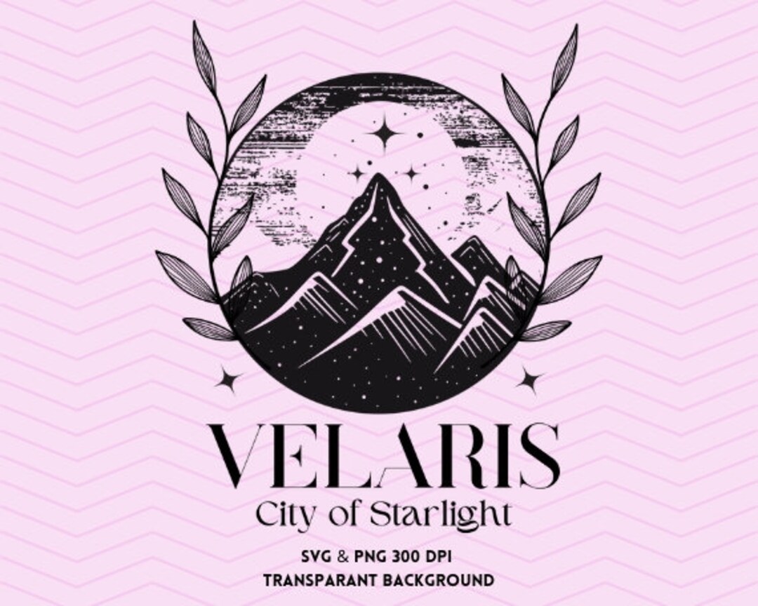 ACOTAR SVG & PNG, Velaris Svg, City of Starlight Acotar Merch Perfect ...