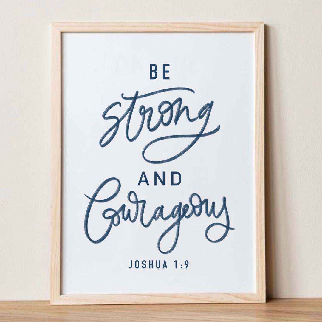 Joshua 1v9 Bible Verse Wall Art Be Strong and Courageous Christian ...