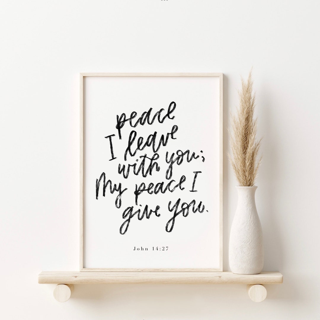 John 14:27 Bible Verse Wall Art, Peace I Leave You; My Peace I Give You ...