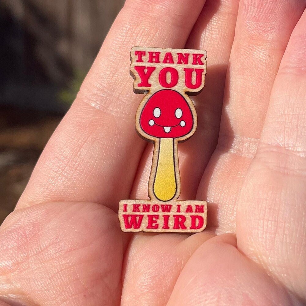 I Am Weird And I Know It