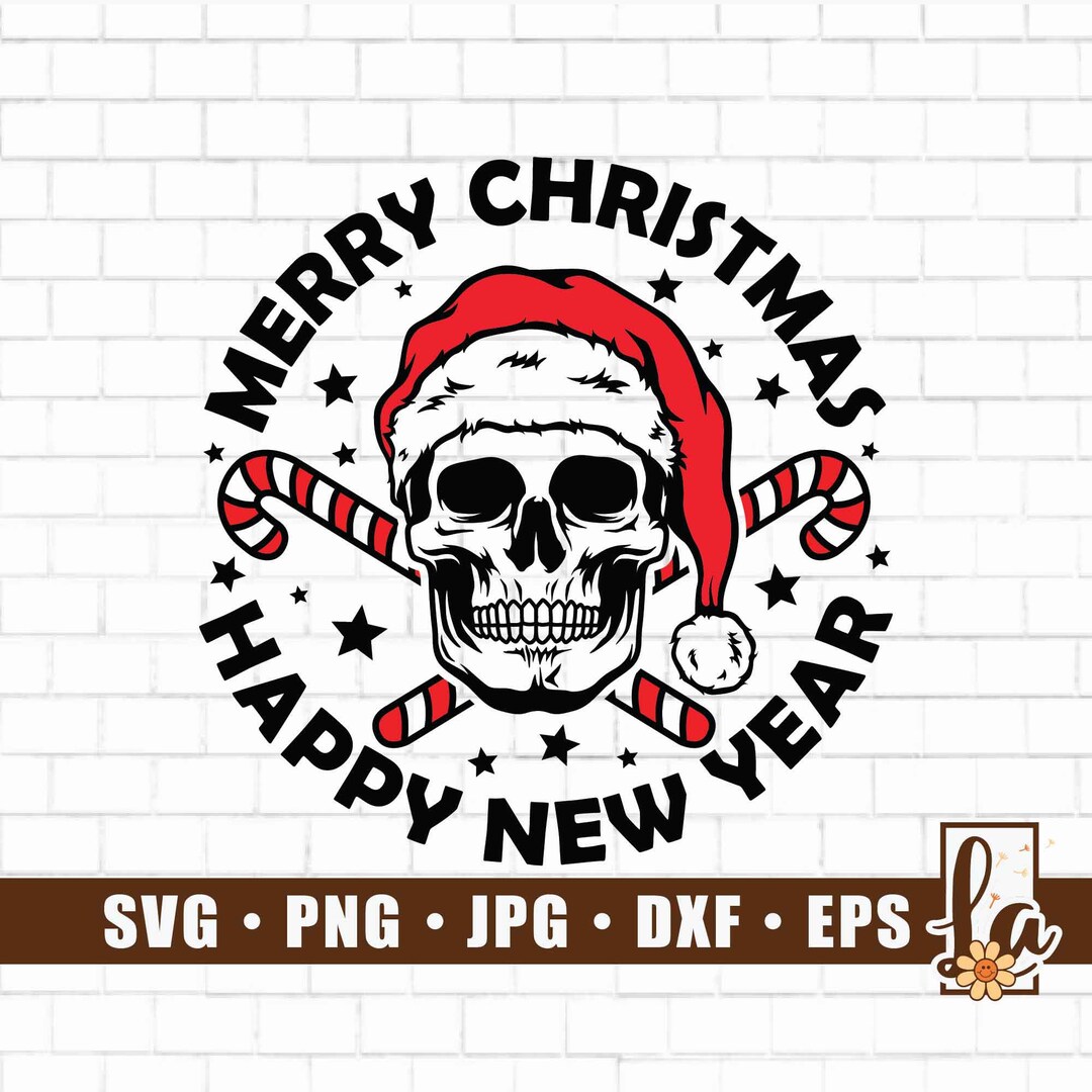 Merry Christmas and Happy New Year Svg | Skull Santa Svg | Skull ...