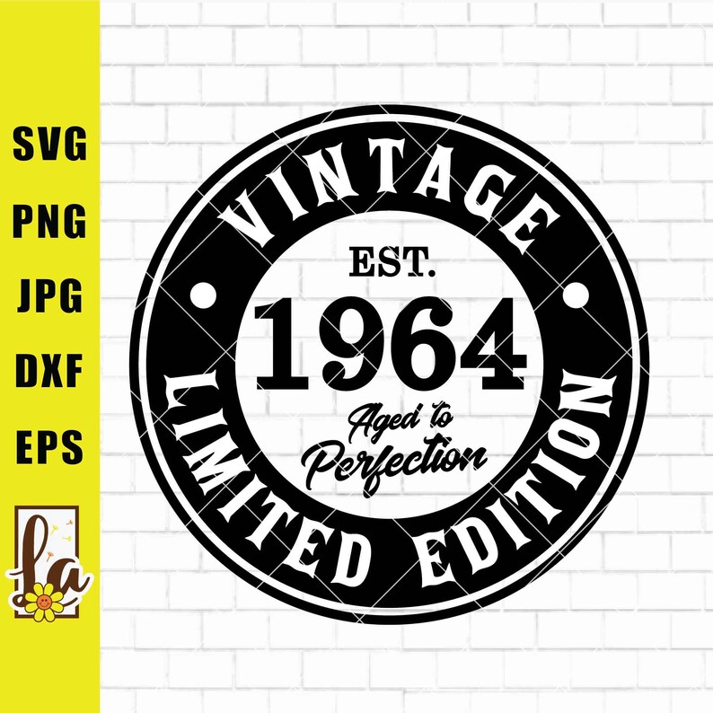 60th Birthday SVG: Vintage 1964 Aged to Perfection (digital Download ...