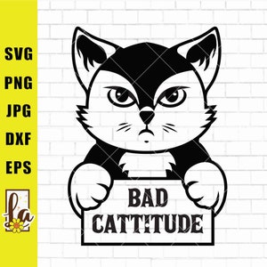 Cat SVG | Bad Cattitude Svg | Curious Kitten Clipart | Cat Png | Cat ...