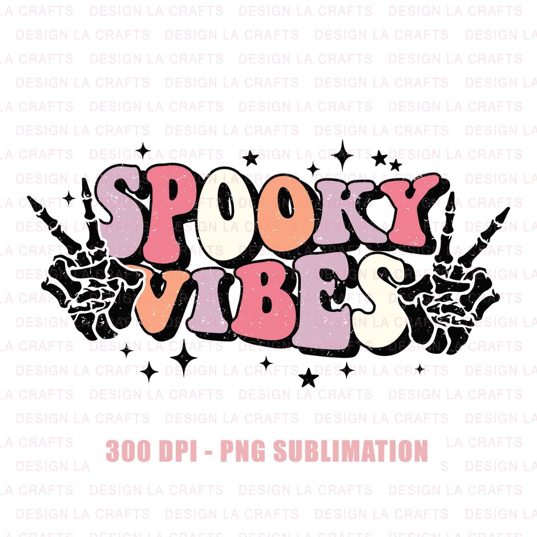 Spooky Vibes PNG, Sublimation Design, Spooky Season Png, Halloween ...