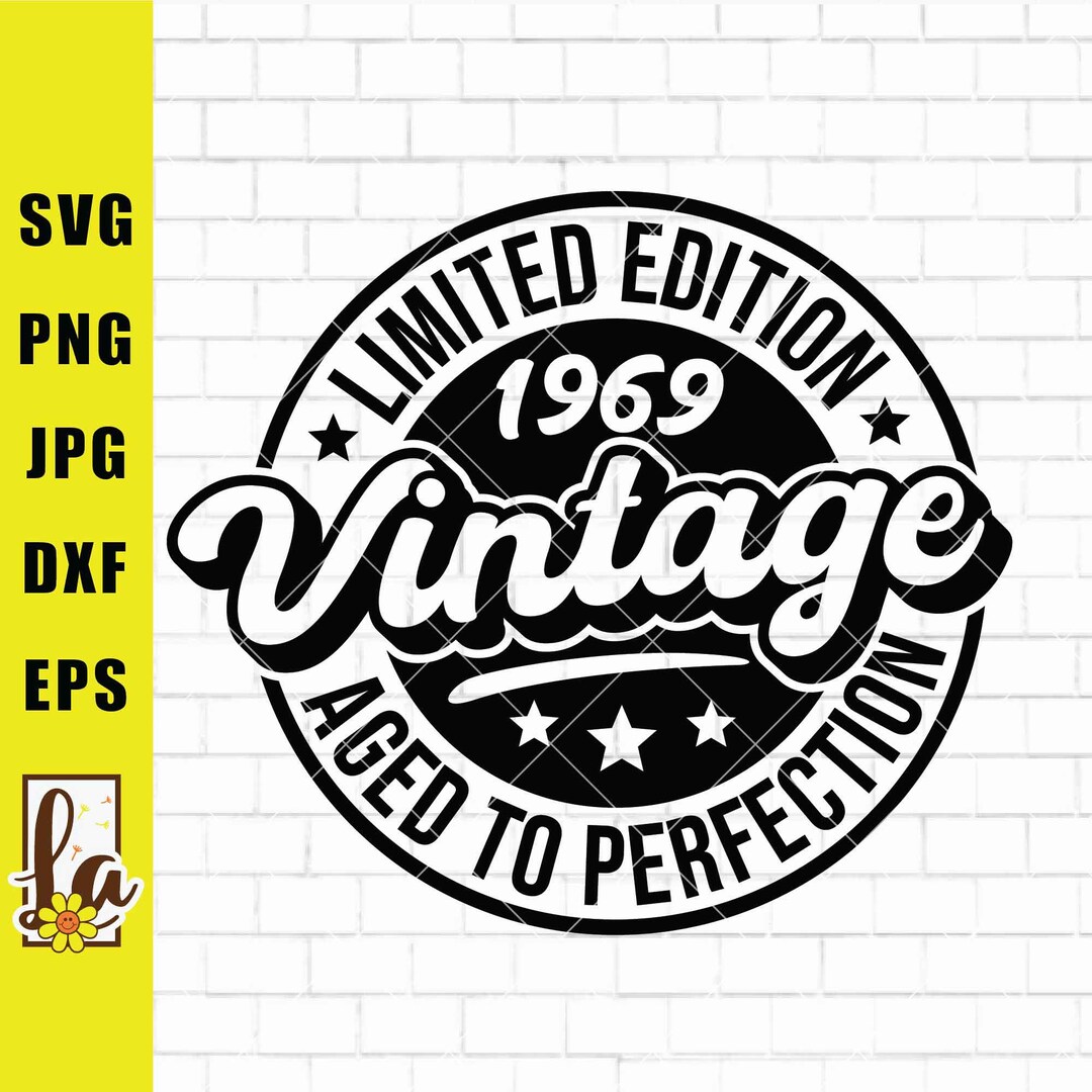 Vintage 1969 Aged to Perfection SVG PNG: 55th Birthday (digital ...