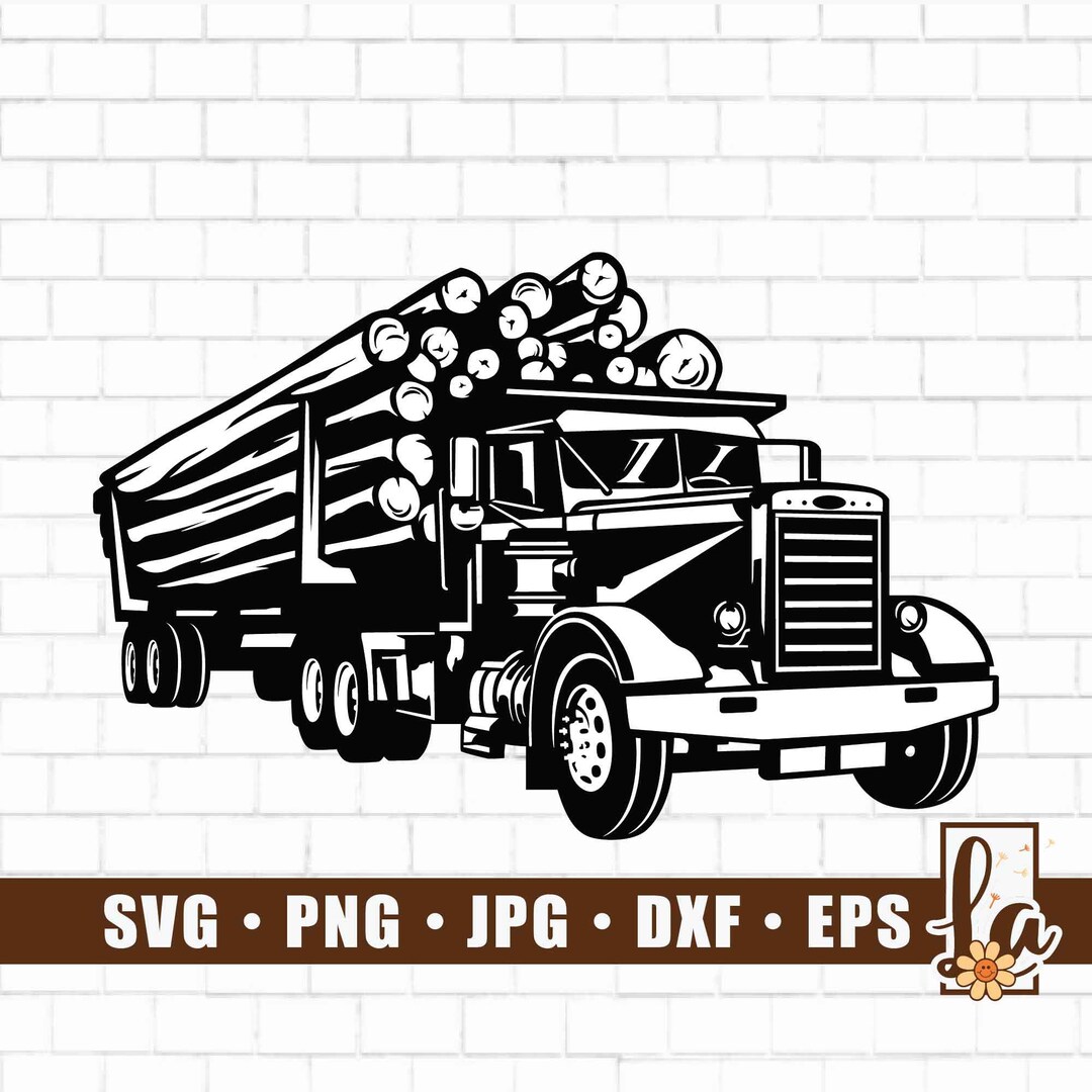 Logging Truck Svg Truck Driver Svg Logging Truck Clipart - Etsy