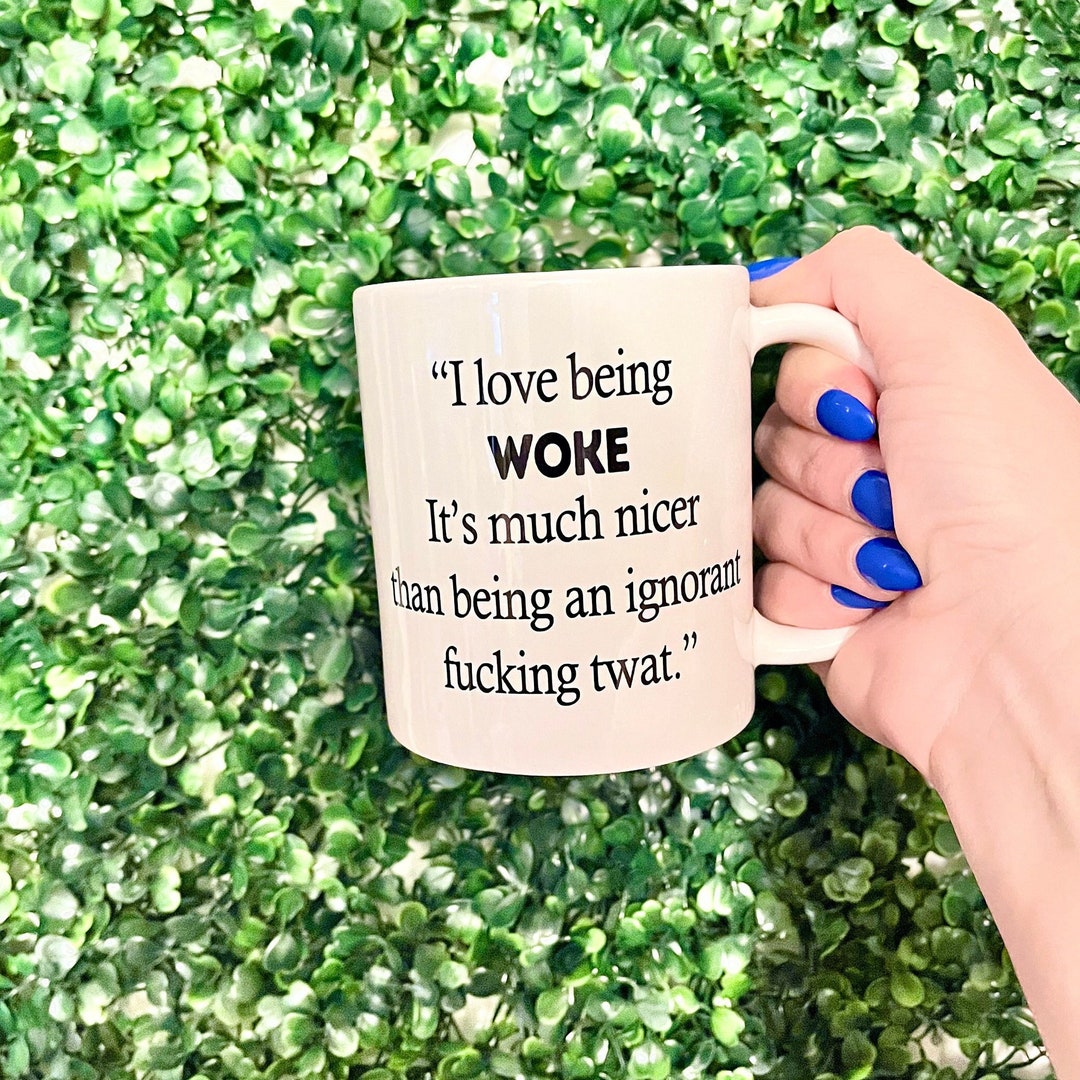 Woke Funny Coffee Mug, Wokeness Coffee Cup, Pro Woke Gift, Political ...