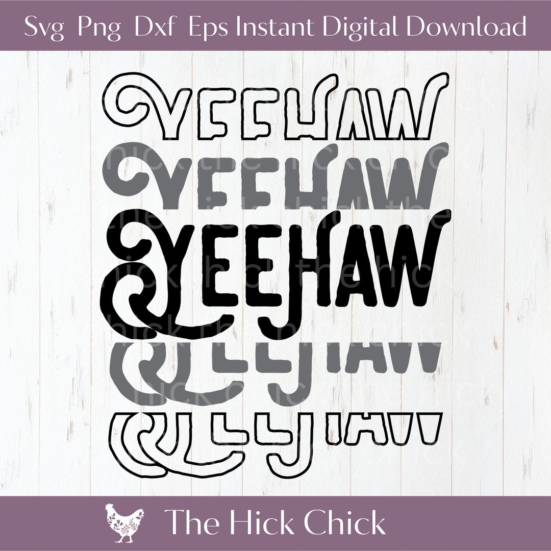 Yeehaw Svg-yeehaw Apparel-yeehaw Patch-yeehaw Png-yeehaw Sticker-yeehaw ...