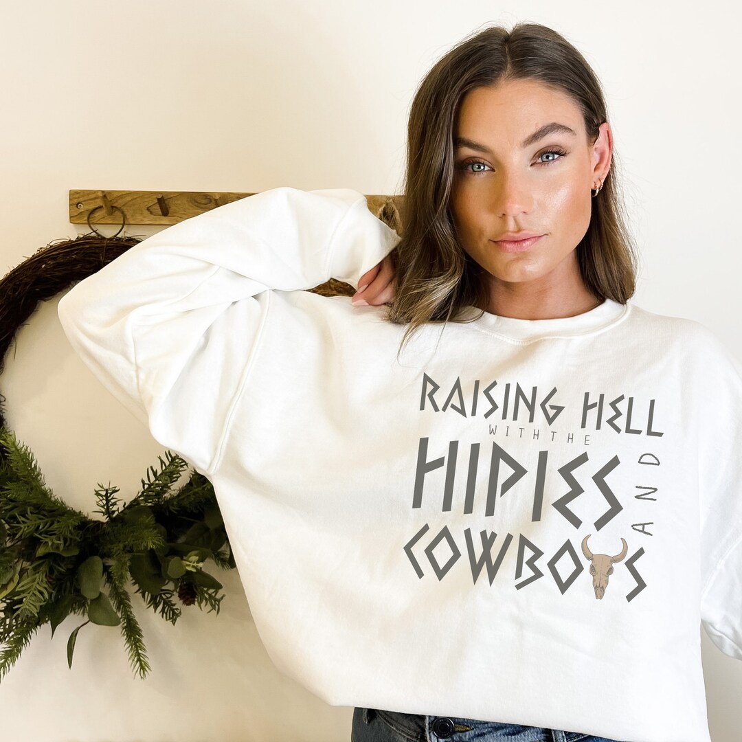 Boho Raising Hell With the Hippies and the Cowboys Trendy Sweatshirt ...
