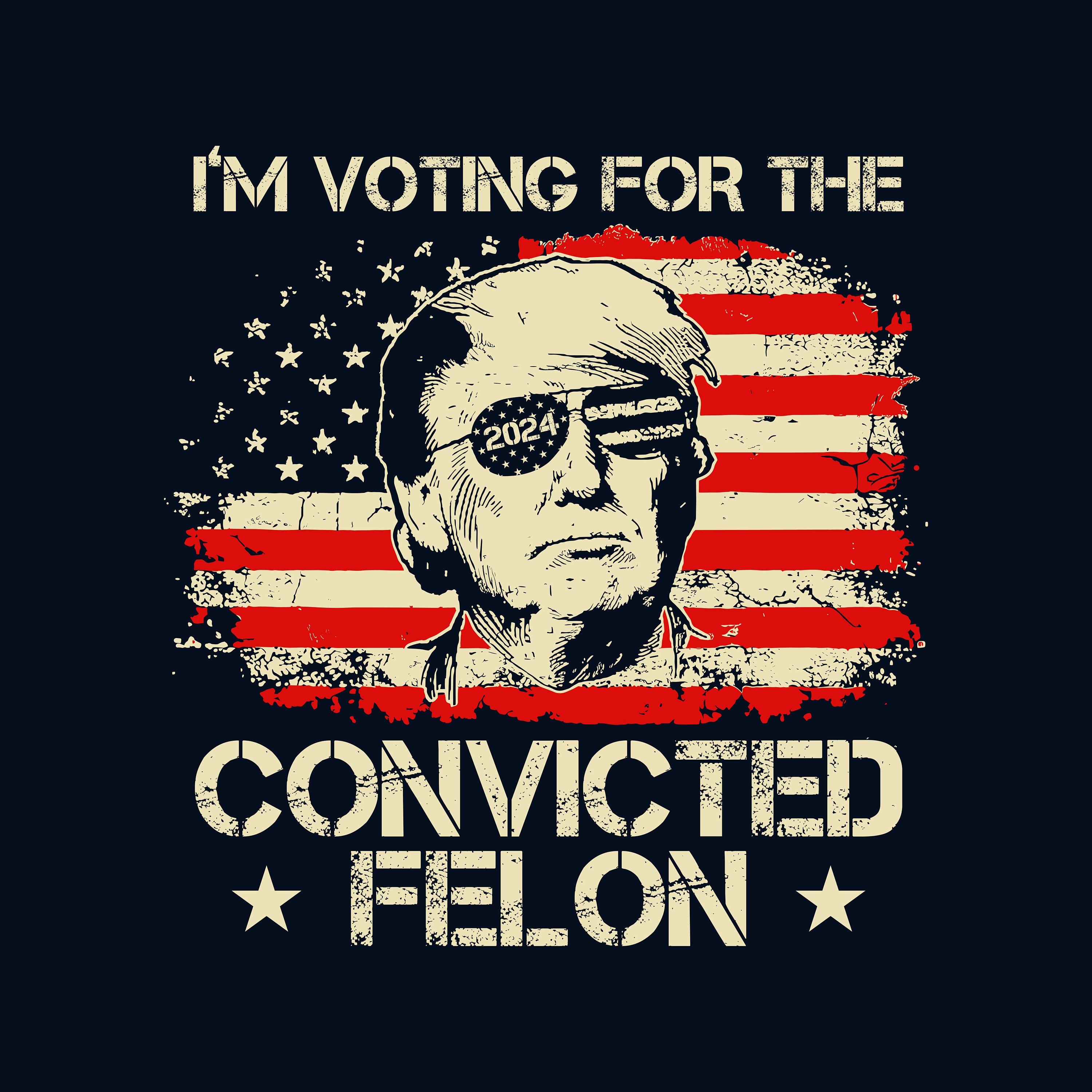 I'm Voting for the Convicted Felon - Etsy