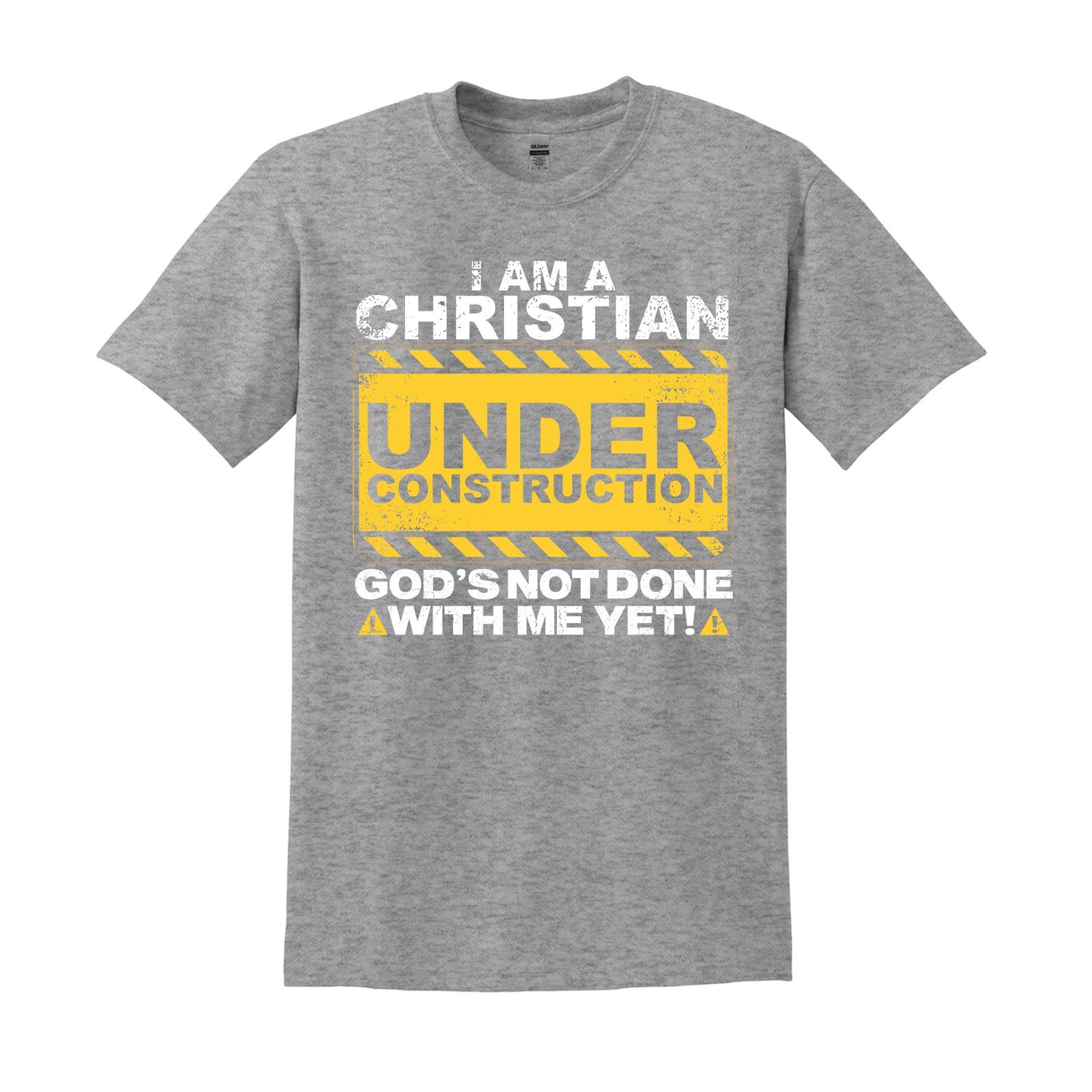 I Am a Christian Under Construction God's Not Done With Me Yet! - Etsy