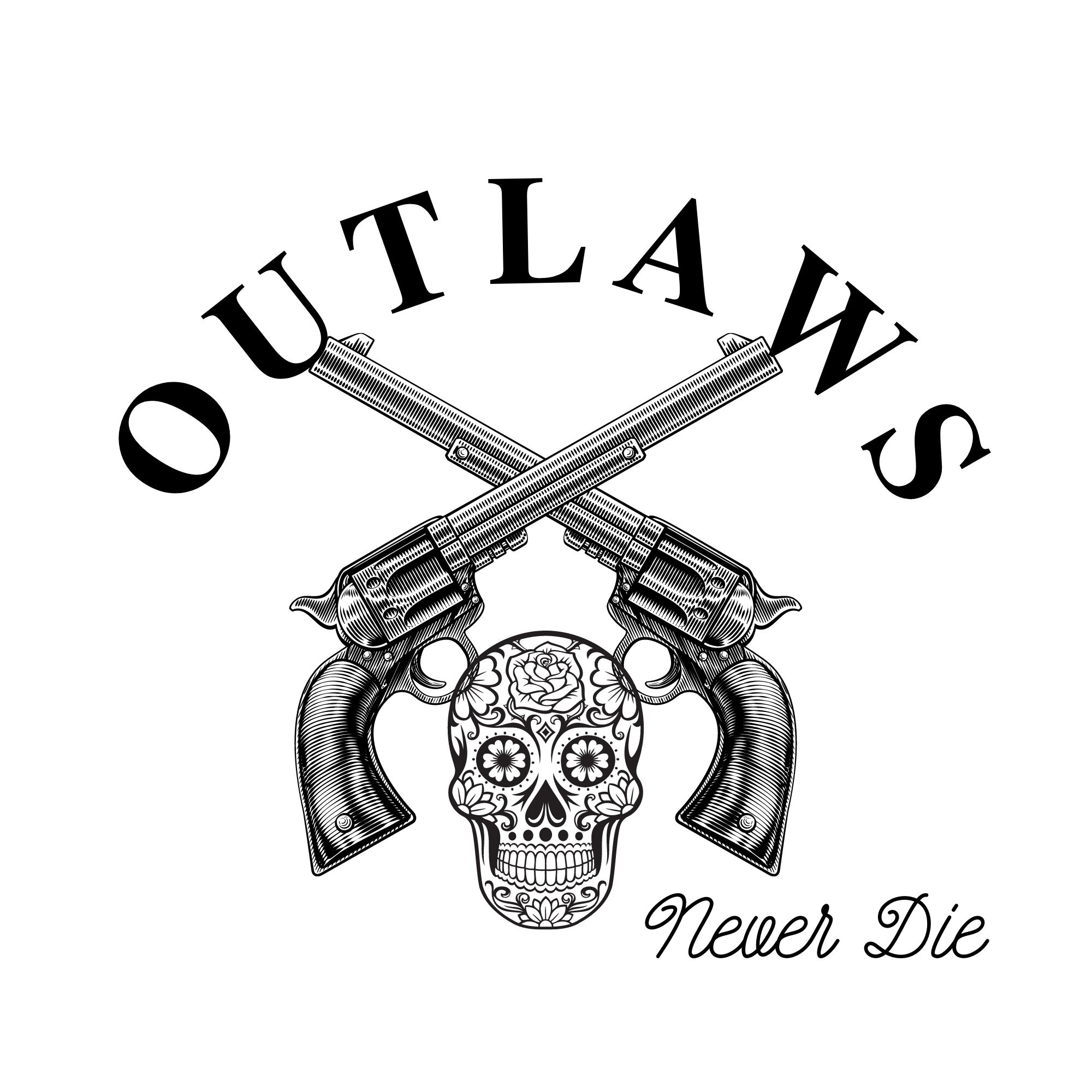 Outlaws Never Die SVG Instant Download, Etsy Will Email File Asap. This ...