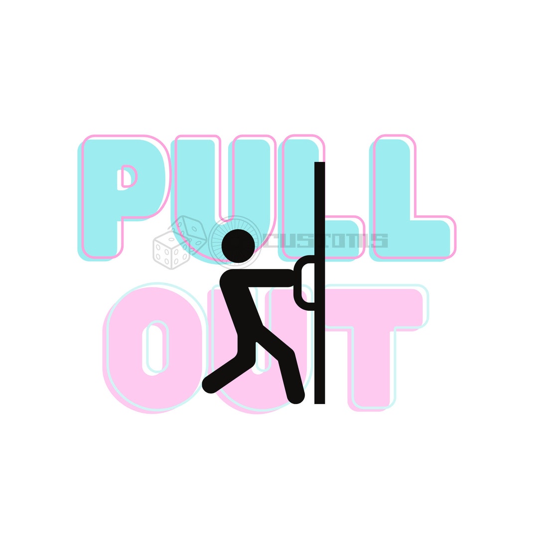 Pull Out Funny Adult Humor SVG Instant Download - Etsy