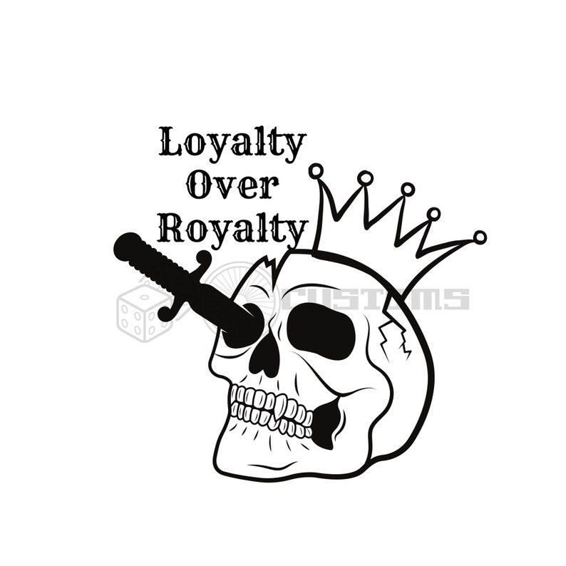 Loyalty Over Royalty | SVG Instant Download - Etsy