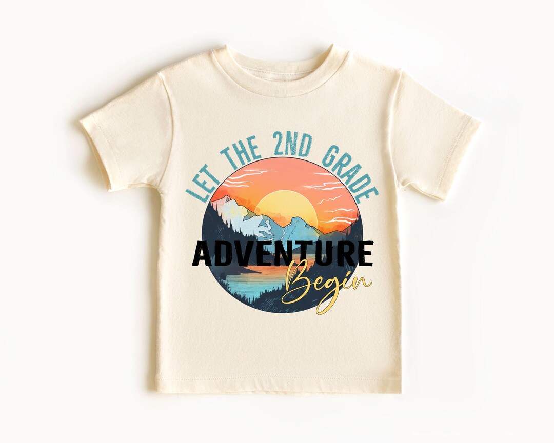 Let the 2nd Grade Adventure Begin Shirt, Hello Second Grade Shirt, Back ...