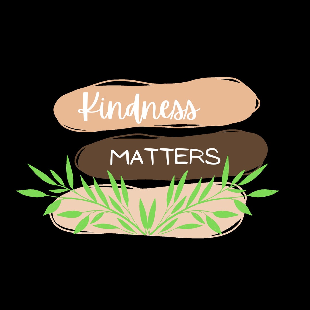 Kindness Matters, Png - Etsy
