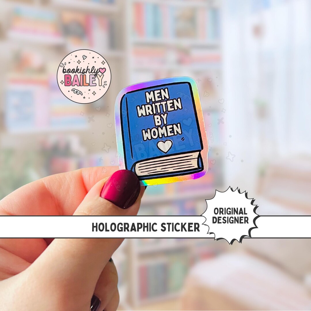 Men Written by Women Holographic Sticker, Bookish Sticker, Romance ...