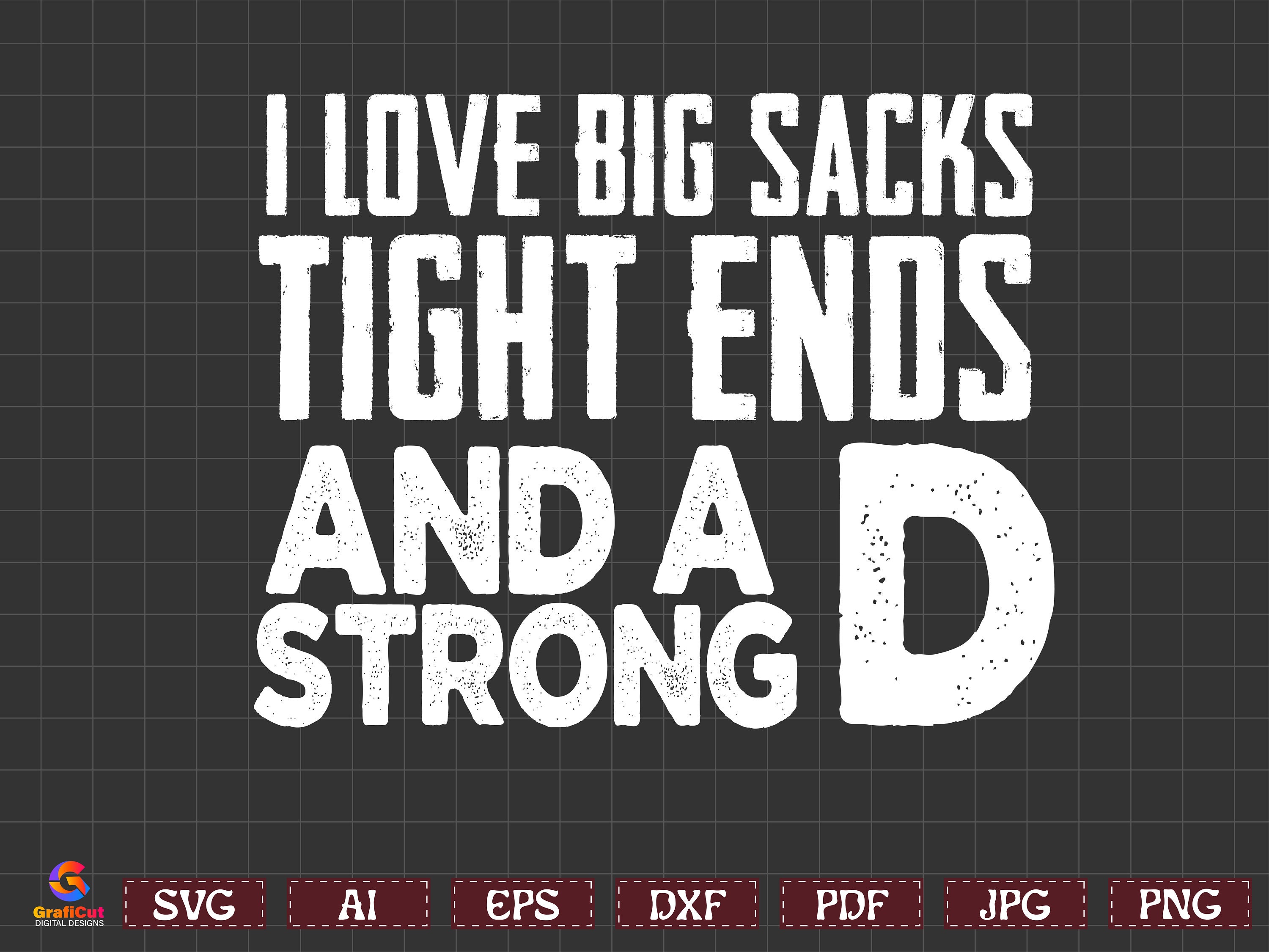 I Love Big Sacks Tight Ends and A Strong D Svg, Game Day, Football Svg ...